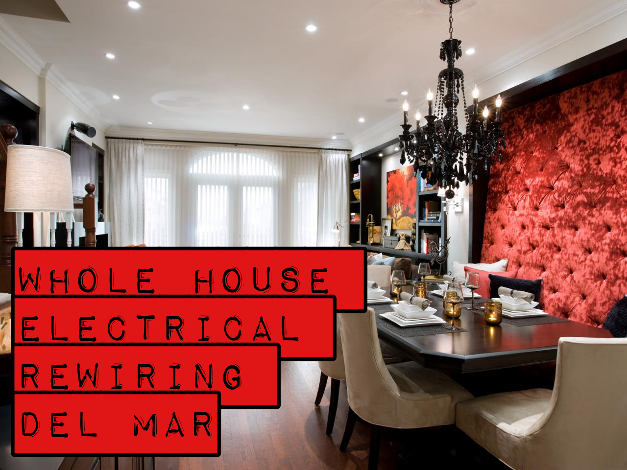 Whole House Electrical Rewiring Del Mar San Diego Electrician Lighting